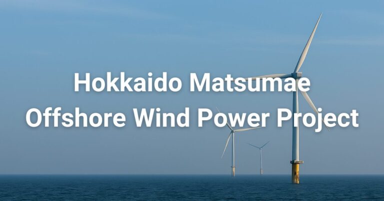 Hokkaido Matsumae Offshore Wind｜Round4 Project Overview｜DeepWind